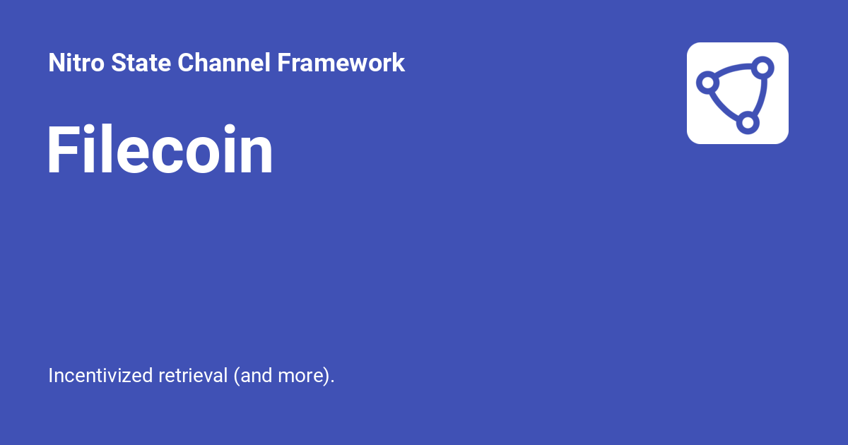 Filecoin - Nitro State Channel Framework
